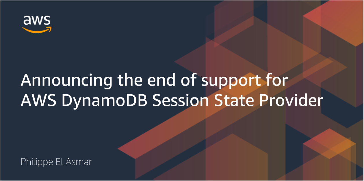 Announcing the end of support for AWS DynamoDB Session State Provider | AWS Developer Tools Blog