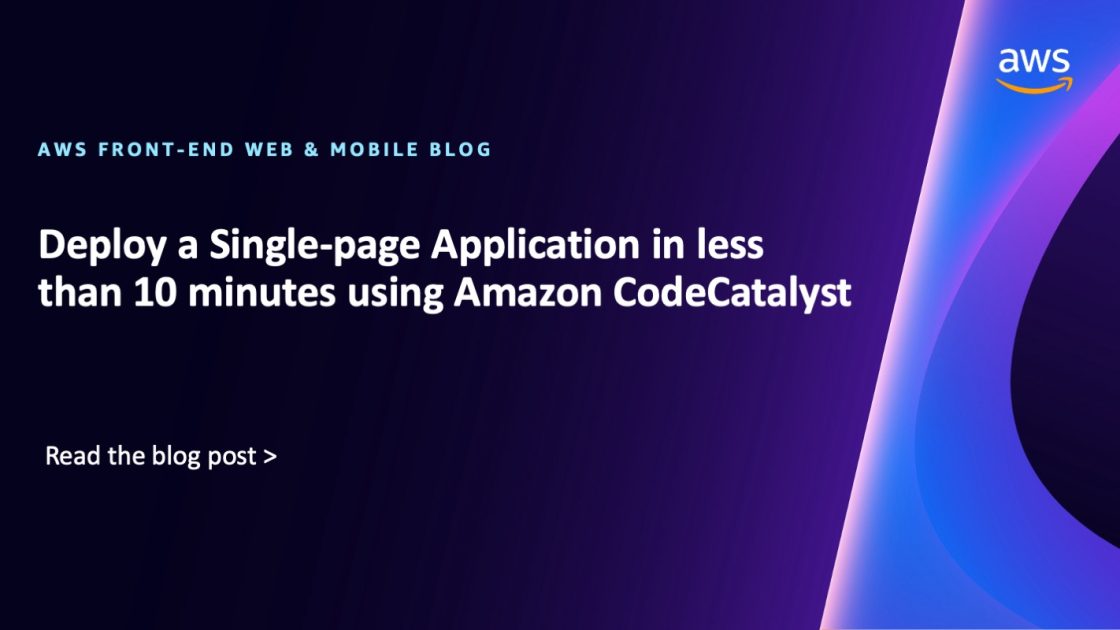 Deploy a Single-page Application in less than 10 minutes using Amazon ...