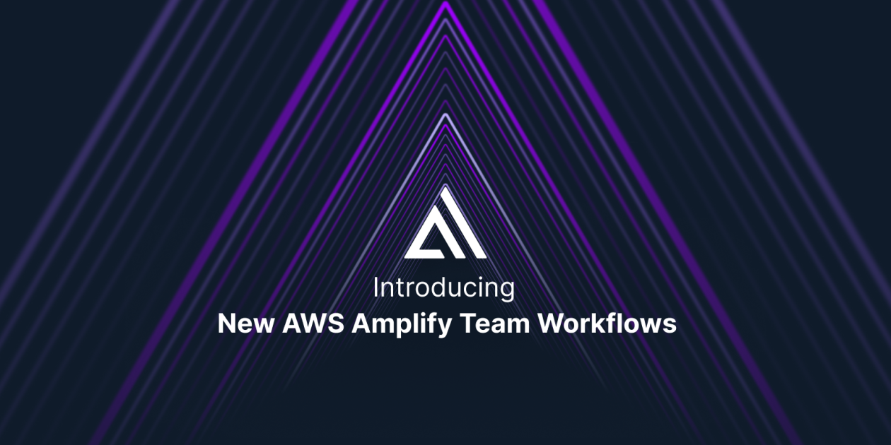 New in AWS Amplify: Expanded Fullstack Deployment Capabilities for Teams of All Sizes | Front ...