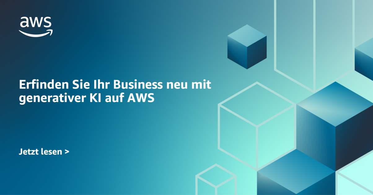 Erfinden Sie Ihr Business neu mit generativer KI auf AWS | AWS Germany – Amazon Web Services in ...