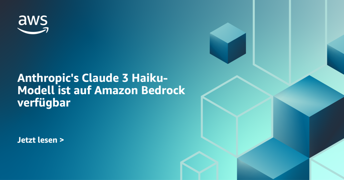 Anthropic’s Claude 3 Haiku-Modell ist auf Amazon Bedrock verfügbar | AWS Germany – Amazon Web ...