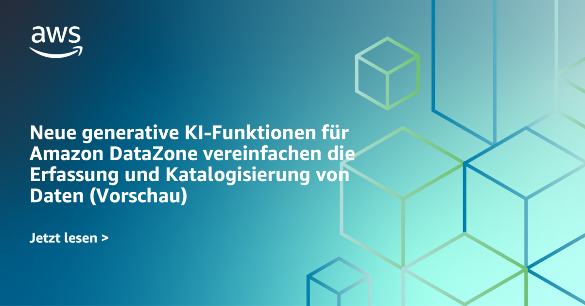 Neue generative KI-Funktionen für Amazon DataZone vereinfachen die Erfassung und Katalogisierung ...