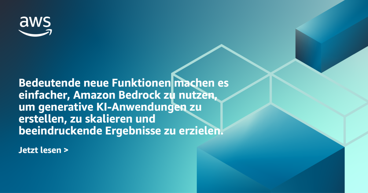 Bedeutende neue Funktionen machen es einfacher, Amazon Bedrock zu ...