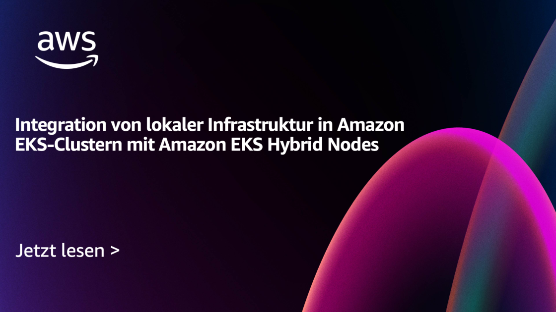 Integration von lokaler Infrastruktur in Amazon EKS-Clustern mit Amazon EKS Hybrid Nodes | AWS ...