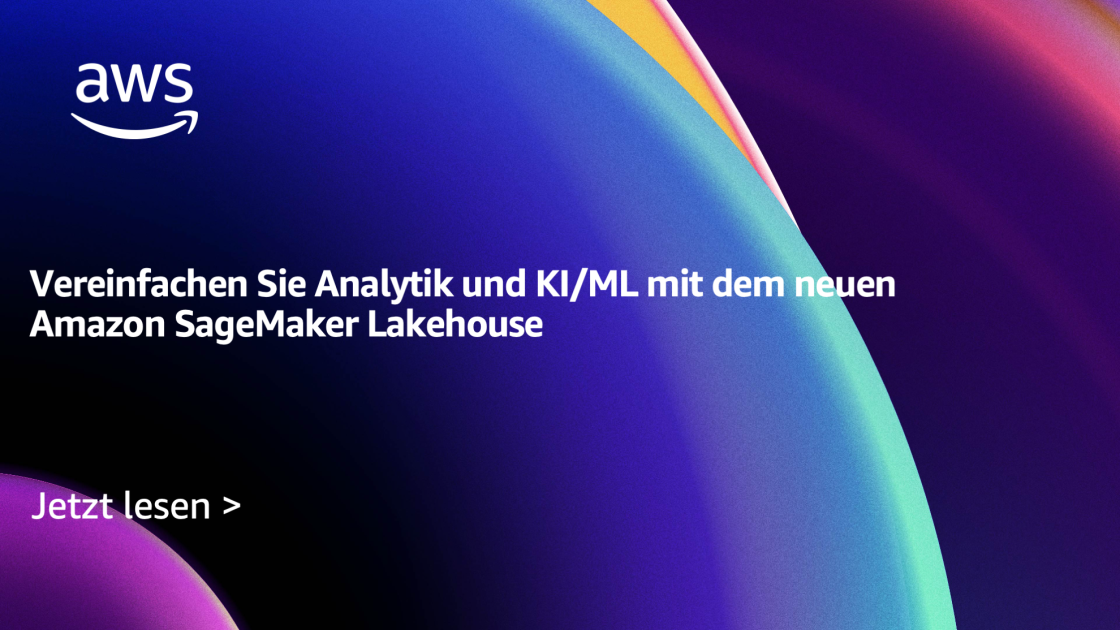 Vereinfachen Sie Analytik und KI/ML mit dem neuen Amazon SageMaker Lakehouse | AWS Germany ...