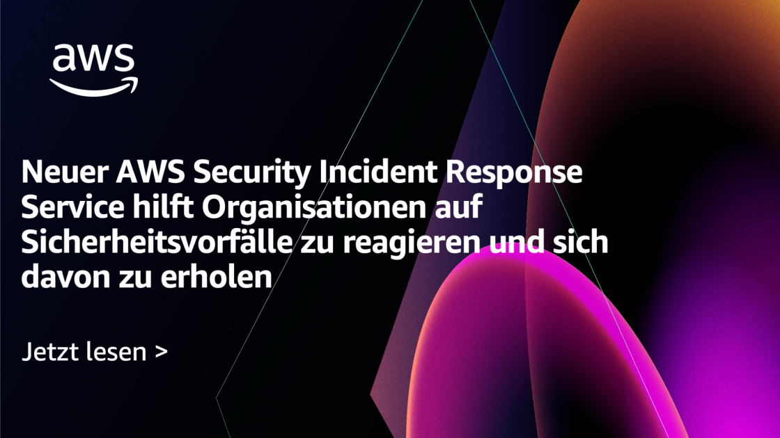 Neuer AWS Security Incident Response Service hilft Organisationen auf Sicherheitsvorfälle zu ...