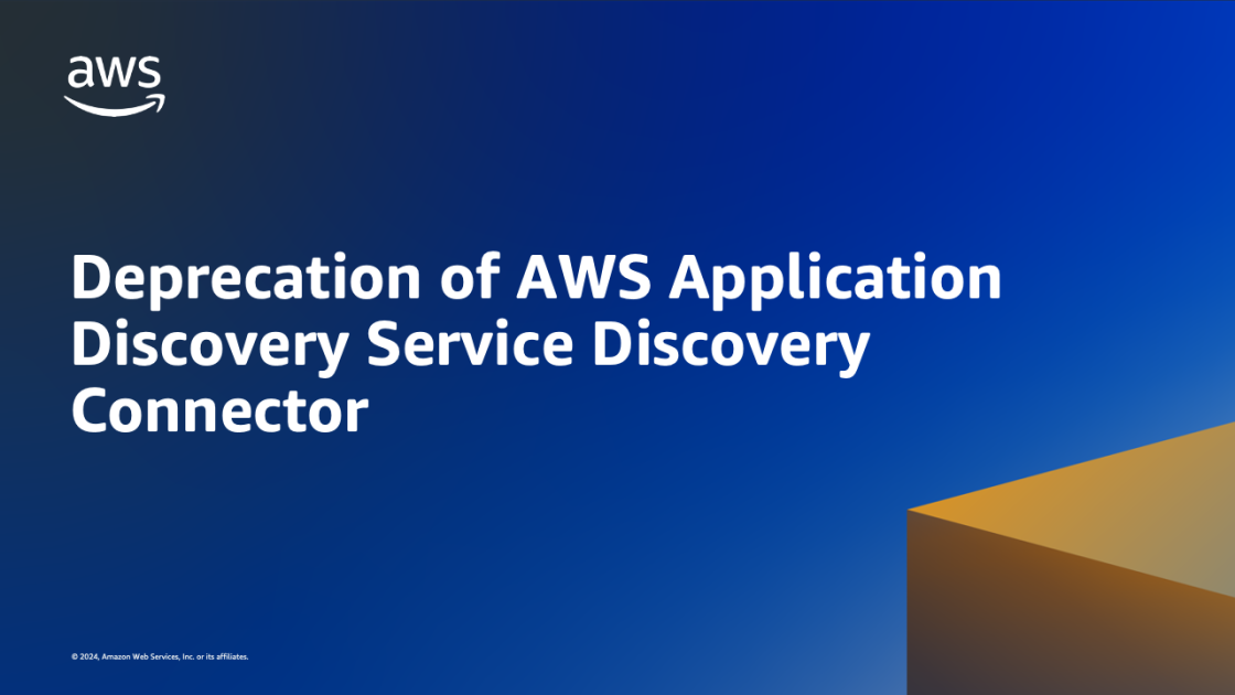 Deprecation of AWS Application Discovery Service Discovery Connector ...