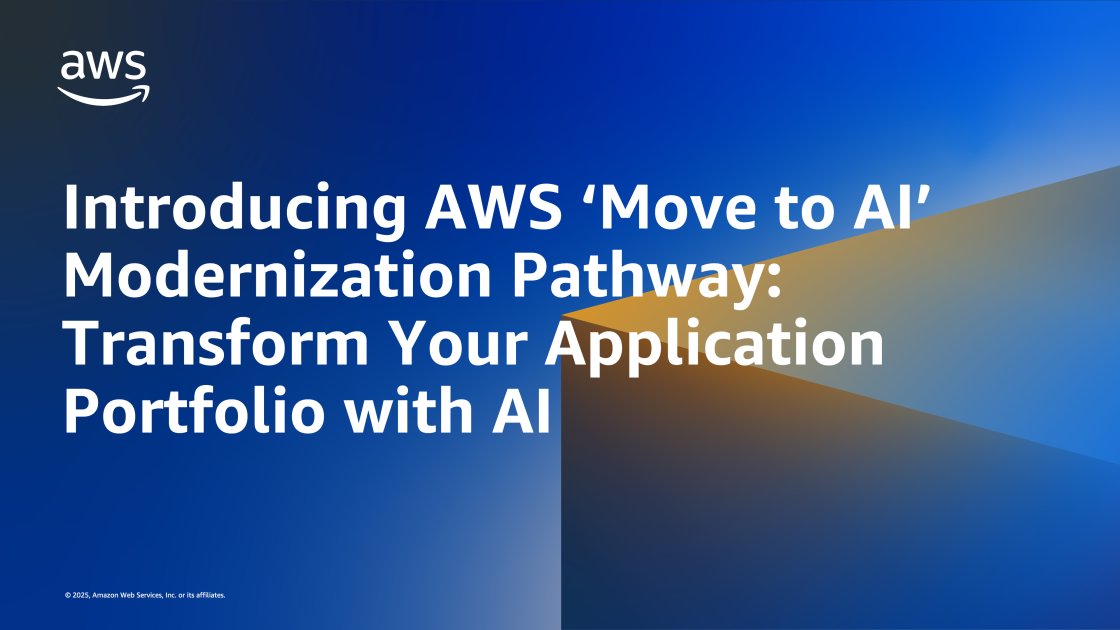 Introducing Aws ‘move To Ai Modernization Pathway Transforming Your Application Portfolio With