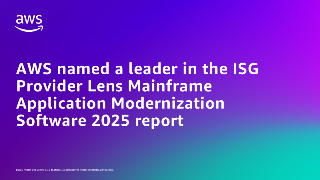 AWS named a leader in the ISG Provider Lens Mainframe Application ...