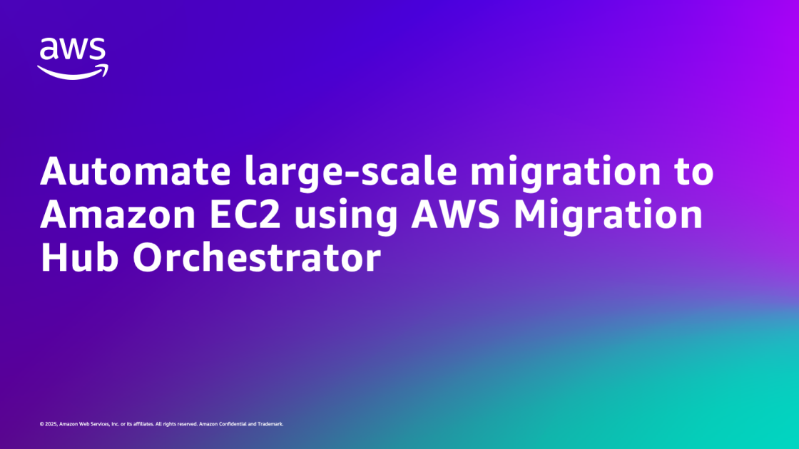 Automate large-scale migration to Amazon EC2 using AWS Migration Hub Orchestrator | Migration ...