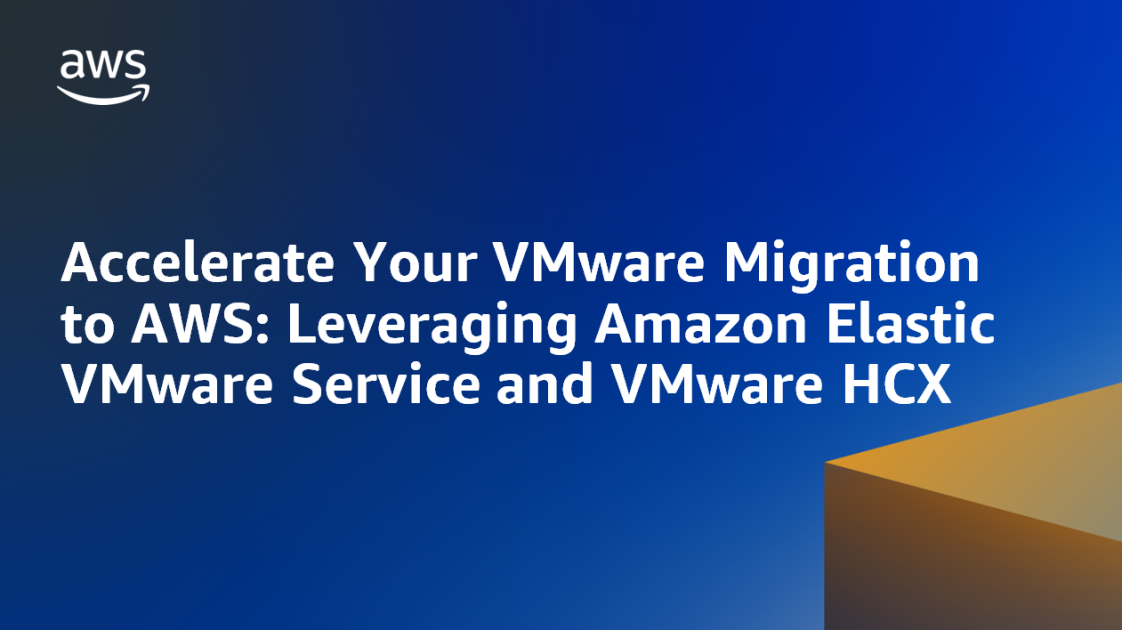 Accelerate Your VMware Migration to AWS: Leveraging Amazon Elastic ...