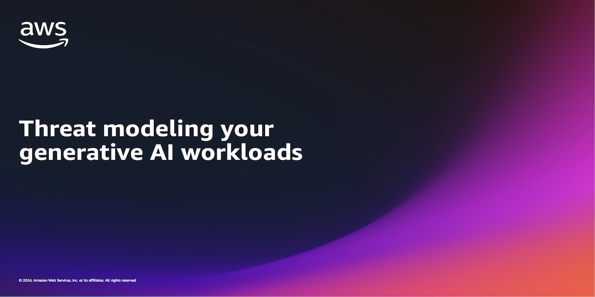 Threat modeling your generative AI workload to evaluate security risk | AWS Security Blog