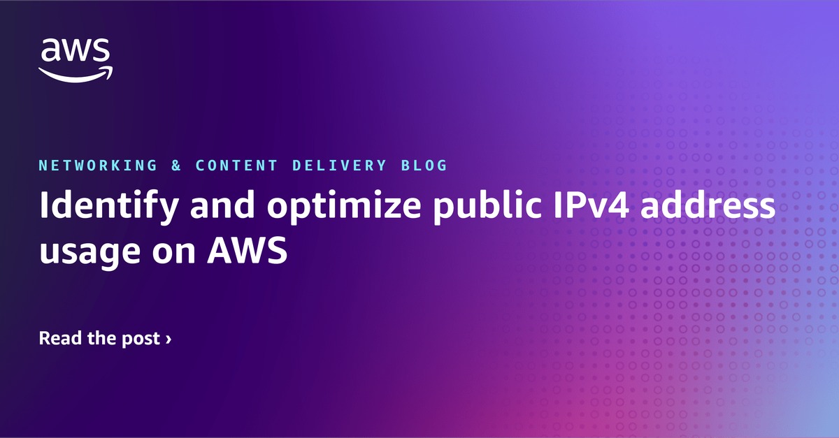AWS의 공인 IPv4 주소 사용량 파악 및 최적화 | AWS 기술 블로그