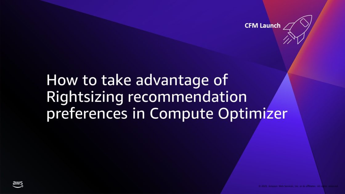 How to take advantage of Rightsizing recommendation preferences in Compute Optimizer | AWS Cloud ...