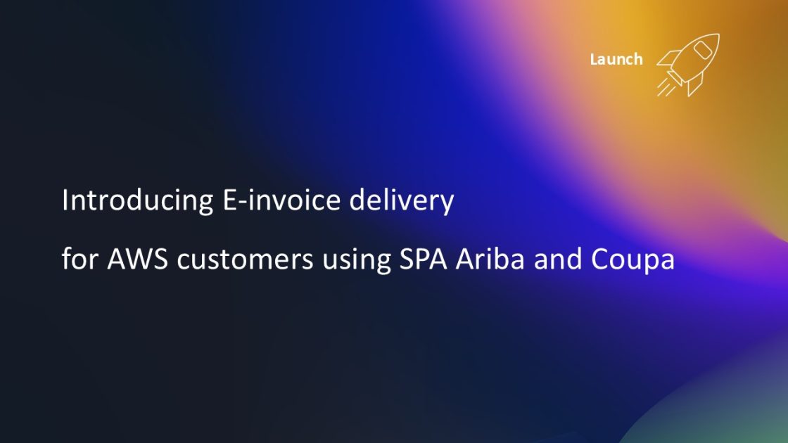 Introducing E-Invoice delivery for AWS customers using SAP Ariba and ...