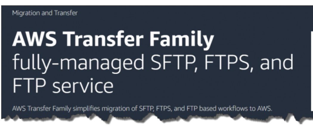 新增功能 – 除了现有的 SFTP 之外，还推出了 AWS Transfer for FTP 和 AWS Transfer for FTPS ...