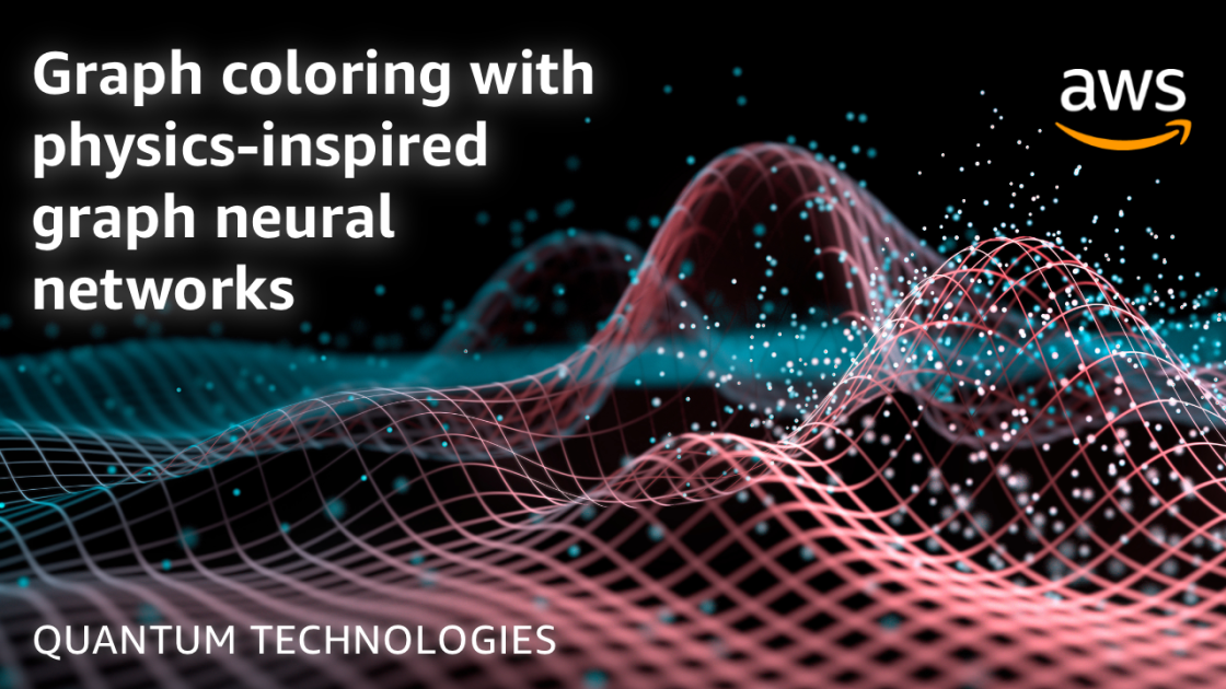 Graph coloring with physics-inspired graph neural networks | AWS Quantum Technologies Blog