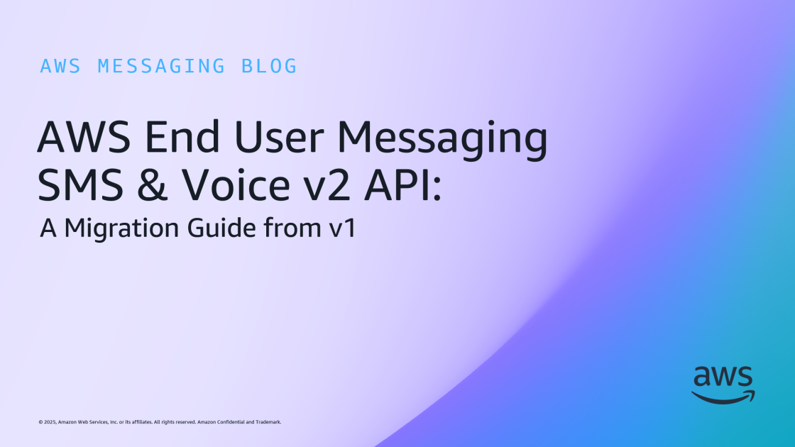 AWS End User Messaging SMS & Voice v2 API: A Migration Guide from v1 ...