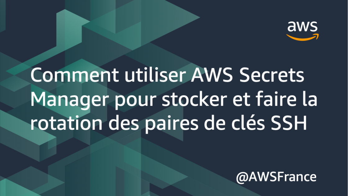 Comment utiliser AWS Secrets Manager pour stocker et faire la rotation ...