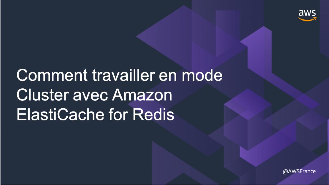 Comment travailler en mode Cluster avec Amazon ElastiCache for Redis | Le Blog Amazon Web Services