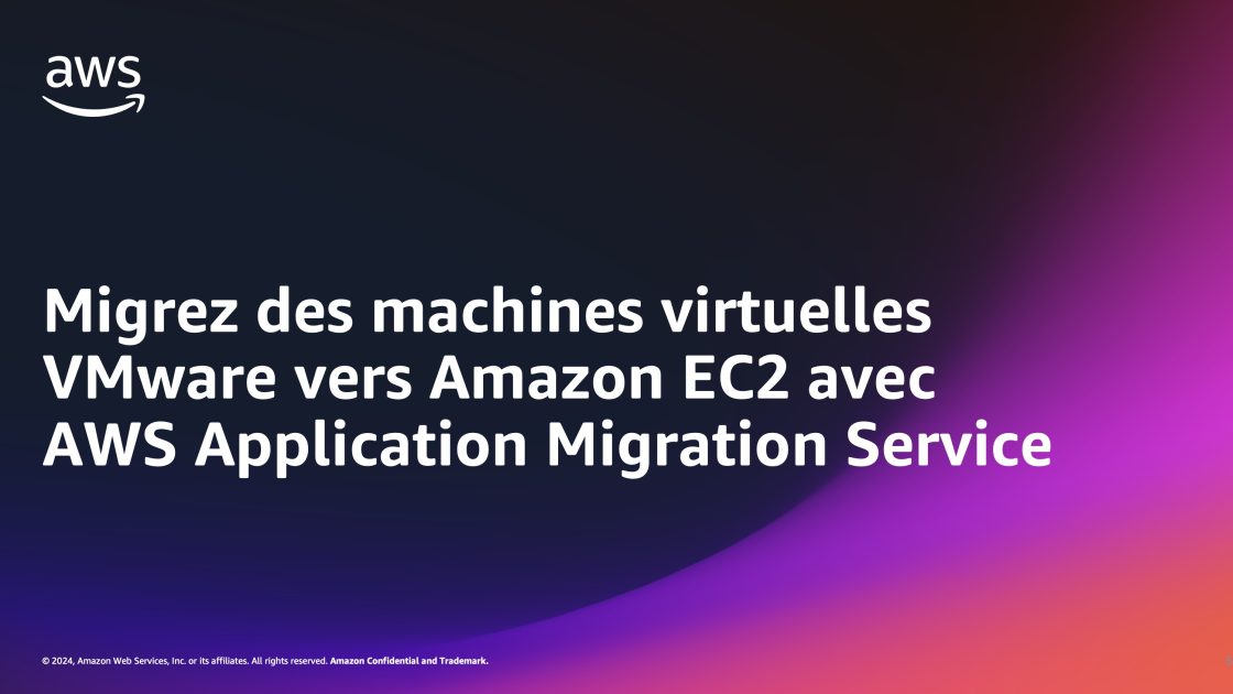 Migrez des machines virtuelles VMware vers Amazon EC2 avec AWS Application Migration Service ...