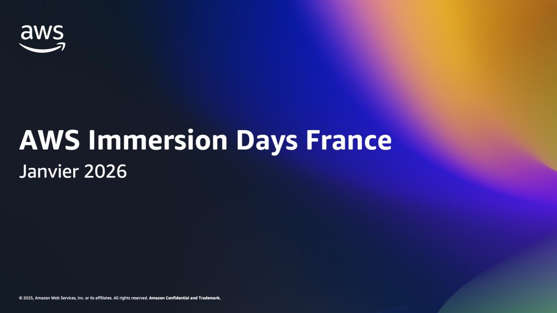 AWS Immersion Days France Janvier 2026 | Le Blog Amazon Web Services