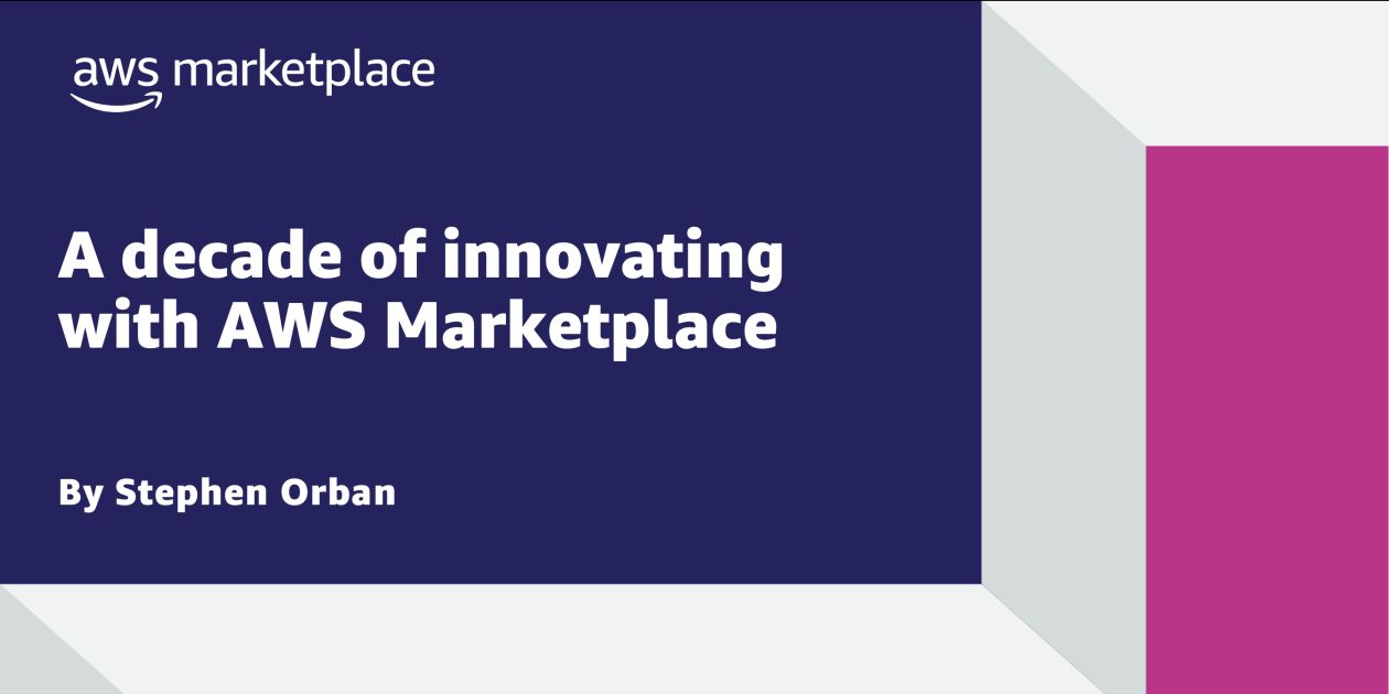 A decade of innovating with AWS Marketplace | AWS Marketplace