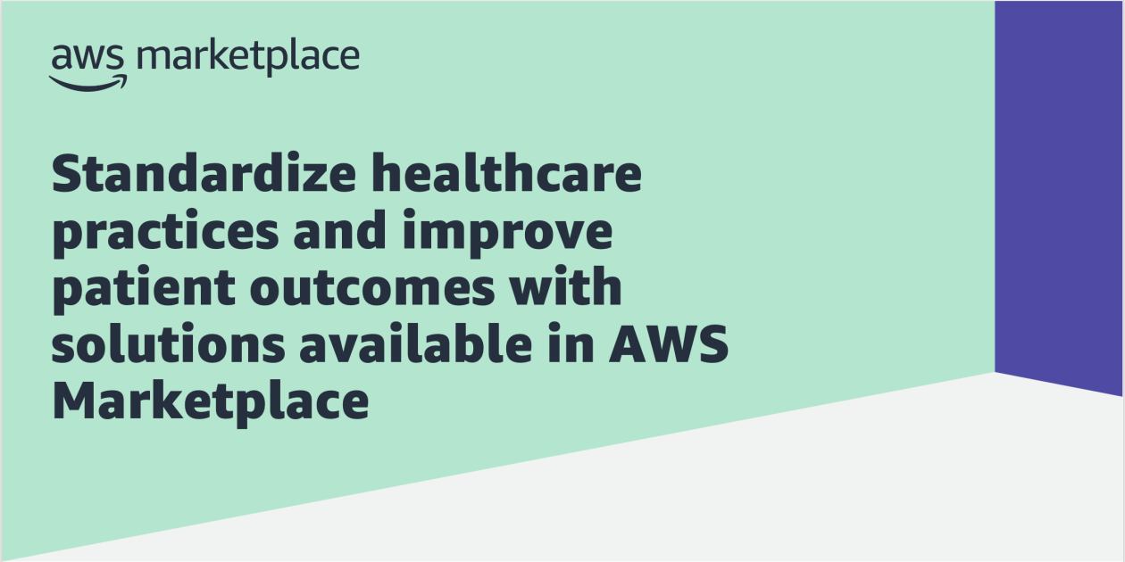 Standardize healthcare practices and improve patient outcomes with ...