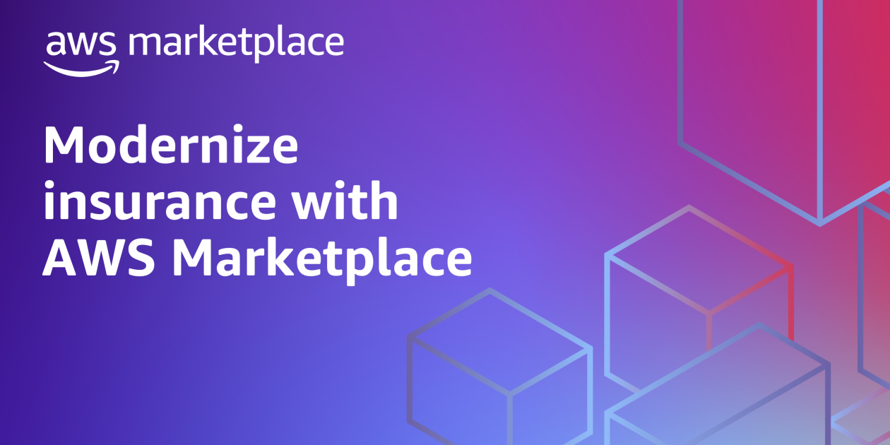 Modernize insurance with AWS Marketplace | AWS Marketplace Modernize insurance with AWS Marketplace | AWS Marketplace