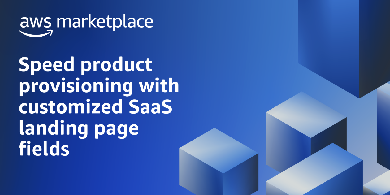 Speed product provisioning with customized SaaS landing page fields ...