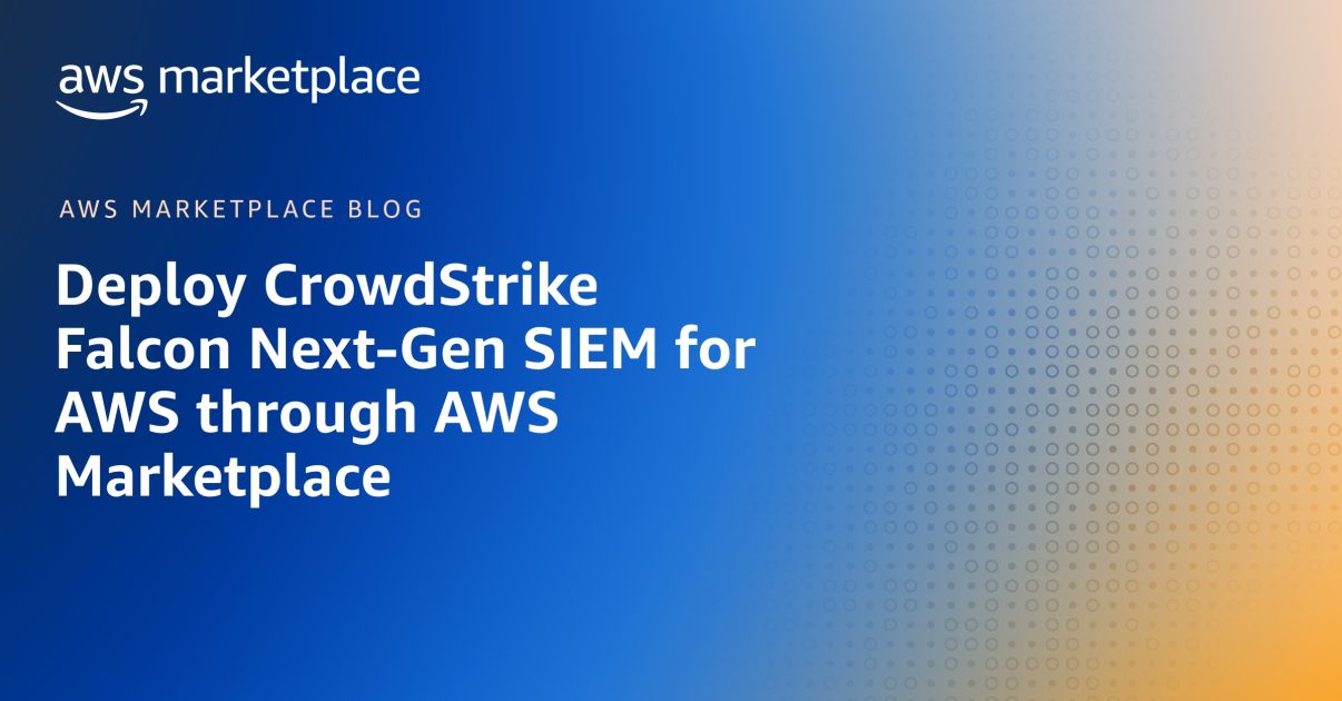 Deploy CrowdStrike Falcon Next-Gen SIEM for AWS through AWS Marketplace | AWS Marketplace