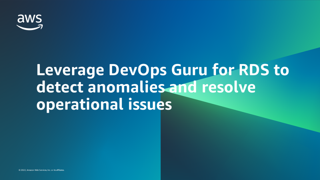 Leverage DevOps Guru for RDS to detect anomalies and resolve operational issues | AWS DevOps ...