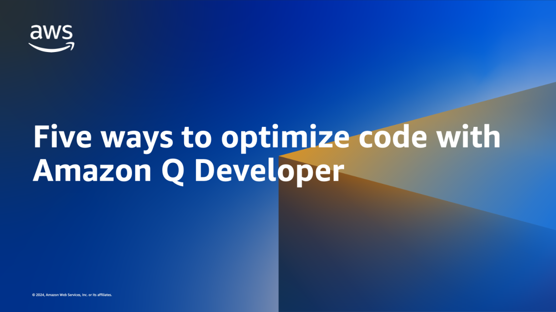 Five Ways To Optimize Code With Amazon Q Developer Aws Devops And Developer Productivity Blog