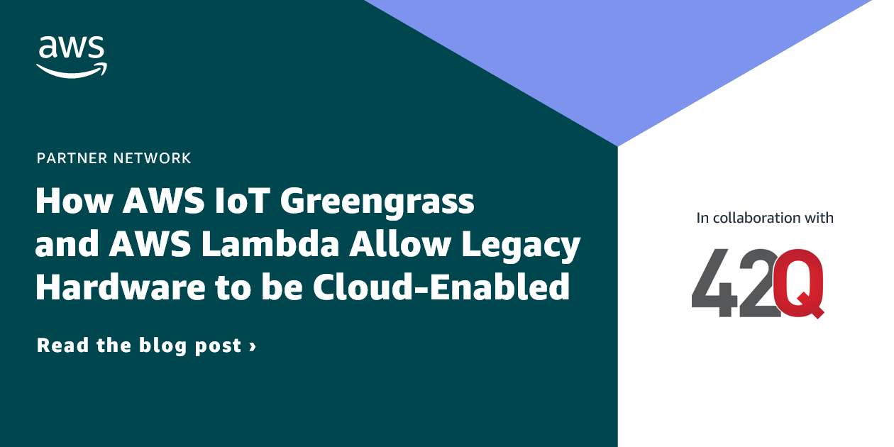 How AWS IoT Greengrass and AWS Lambda Allow Legacy Hardware to be Cloud-Enabled | AWS Partner ...