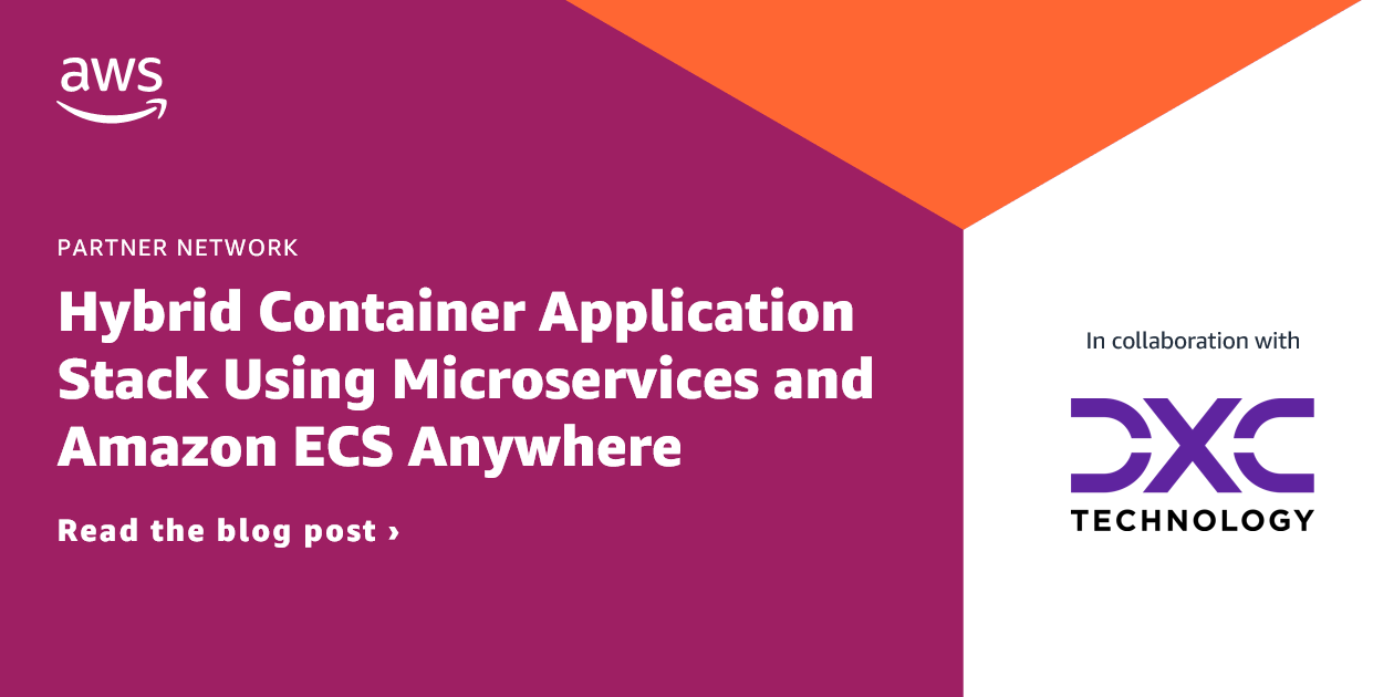 Hybrid Container Application Stack Using Microservices and Amazon ECS Anywhere | AWS Partner ...