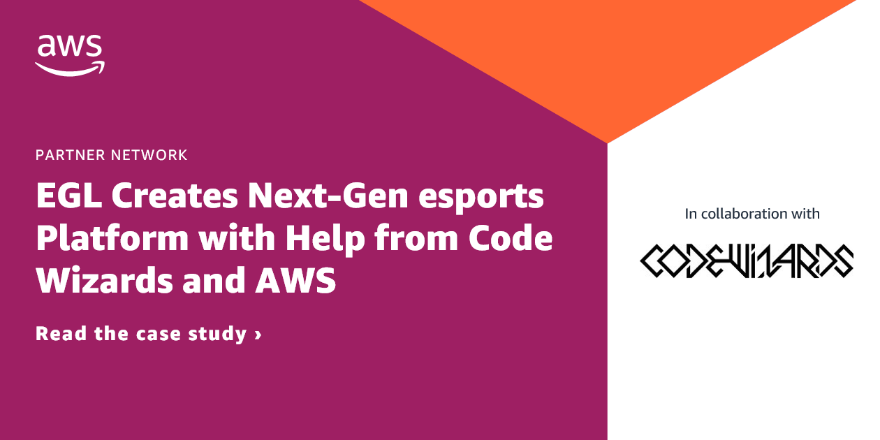 EGL Creates Next-Generation esports Platform Using AWS Serverless with ...