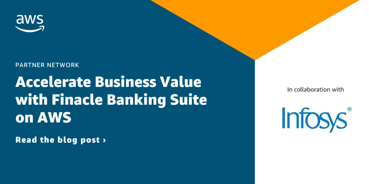 Accelerate Business Value Realization with Finacle Banking Suite on AWS ...