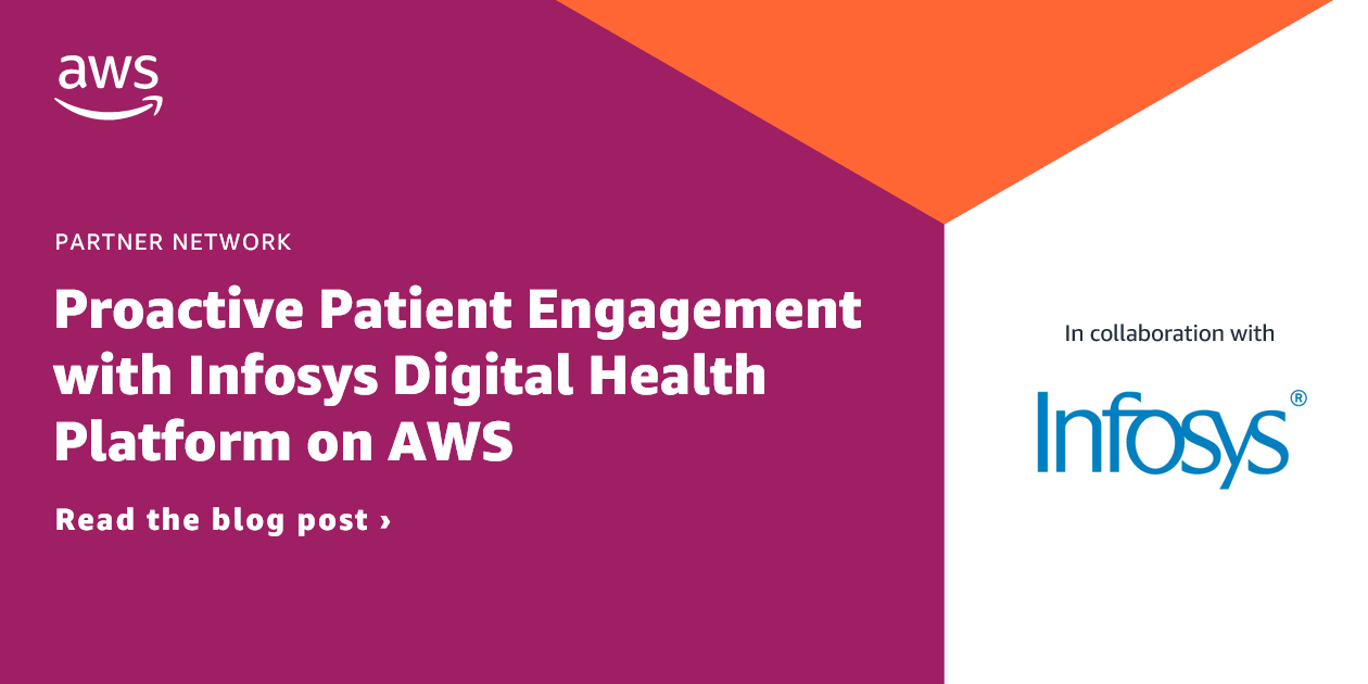 Proactive Patient Engagement with Infosys Digital Health Platform | AWS ...