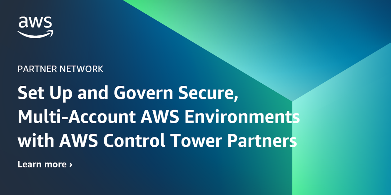 Set Up and Govern Secure, Multi-Account AWS Environments with AWS Control Tower Partners | AWS ...