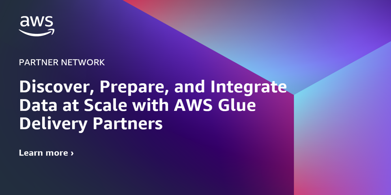 Discover Prepare And Integrate Data At Scale With Aws Glue Delivery Partners Aws Partner 