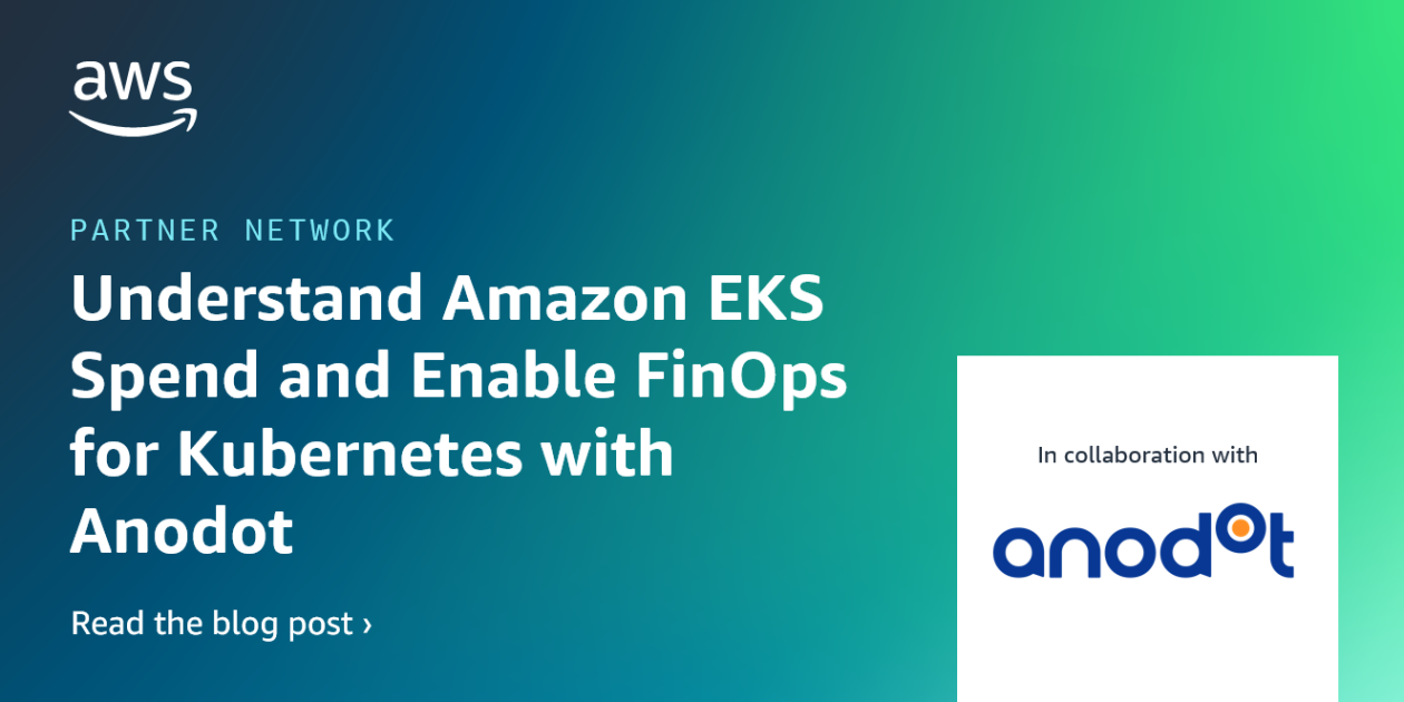Understand Your Amazon EKS Spend and Enable FinOps for Kubernetes with ...