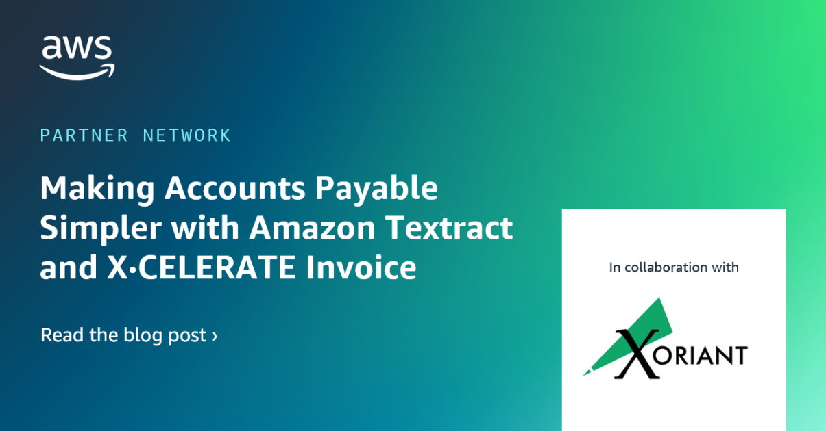 Making Accounts Payable Simpler and Faster with Amazon Textract-Based X·CELERATE Invoice | AWS ...