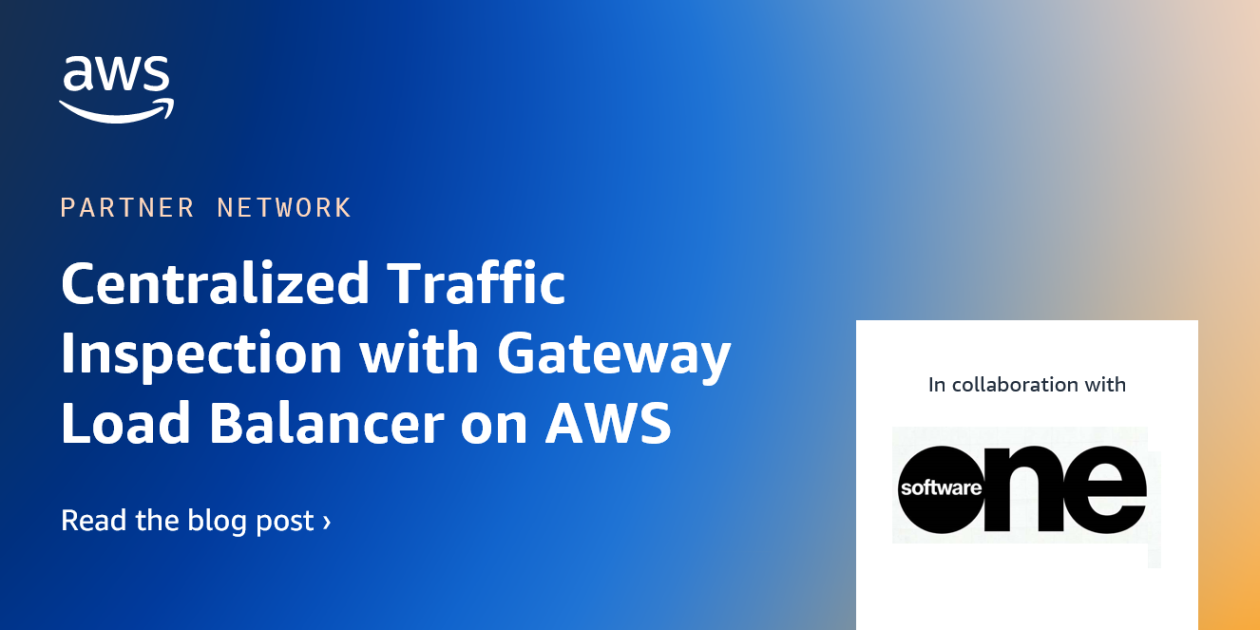 Centralized Traffic Inspection With Gateway Load Balancer On Aws Aws Partner Network Apn Blog