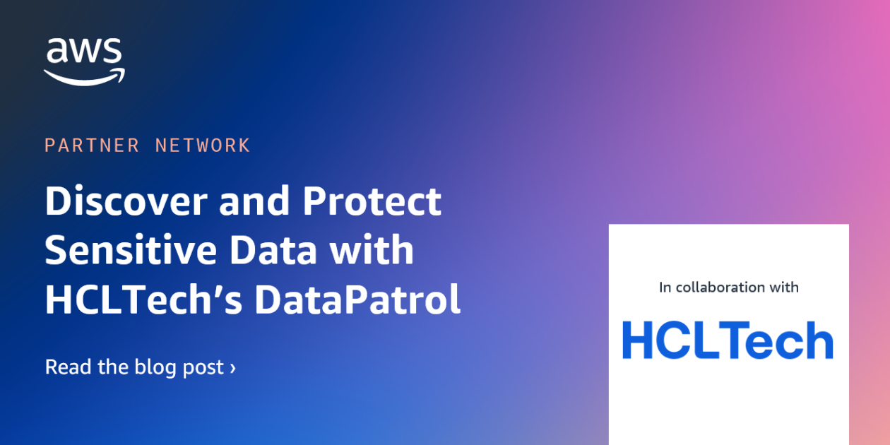 Discover and Protect Sensitive Data with HCLTech’s DataPatrol Framework Built with Machine ...