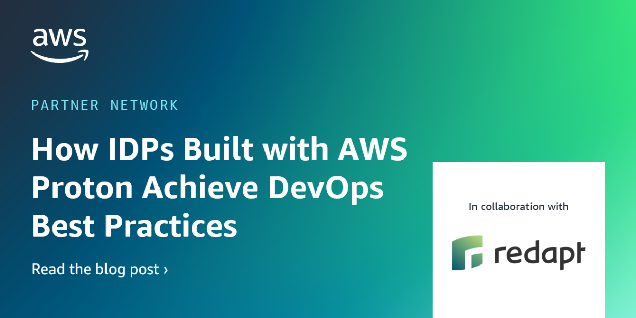 How Internal Developer Platforms Built with AWS Proton Help Achieve DevOps Best Practices | AWS ...