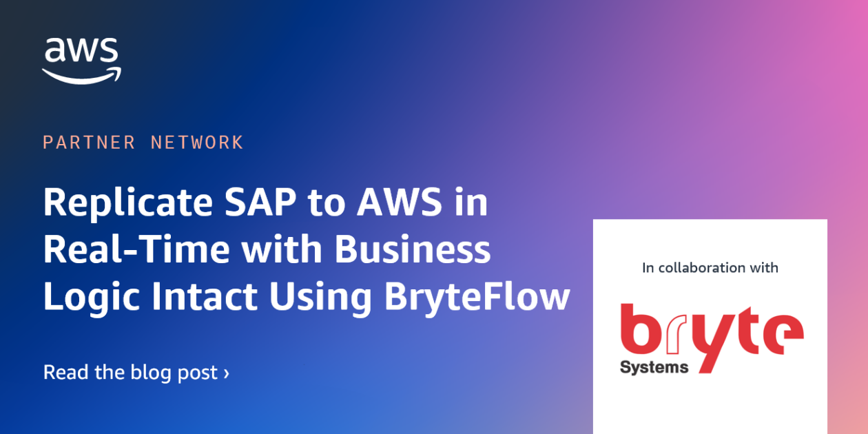 Replicate SAP to AWS in Real-Time with Business Logic Intact Using BryteFlow | AWS Partner ...