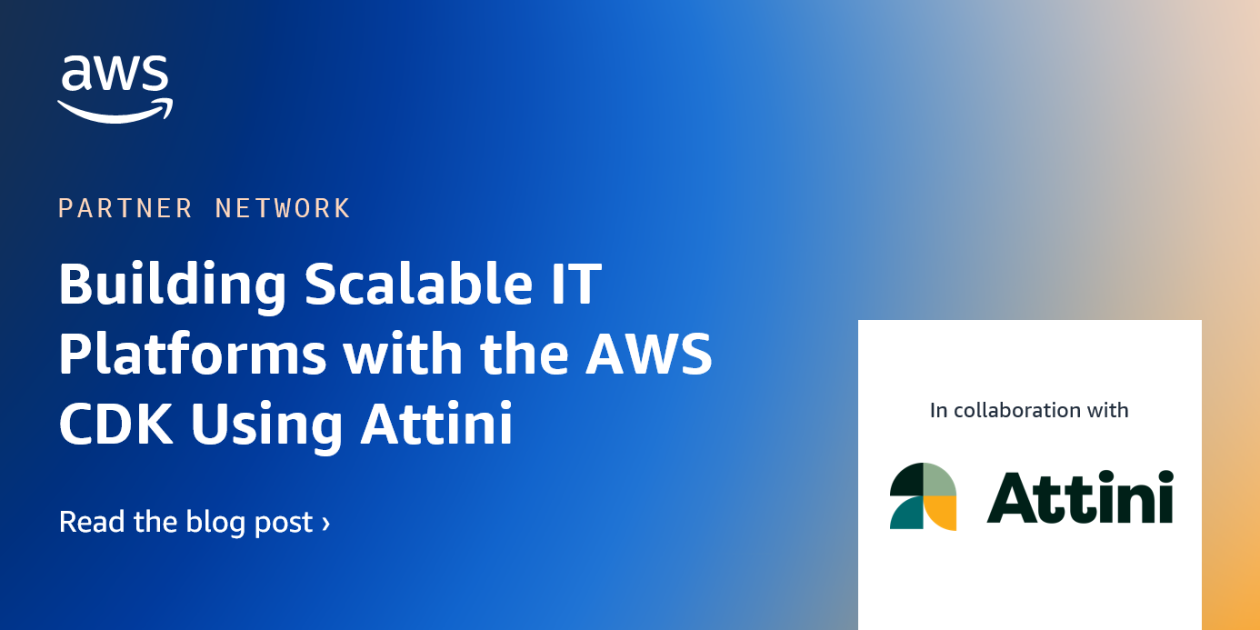 Building Scalable It Platforms With The Aws Cdk Using Attini Aws Partner Network Apn Blog