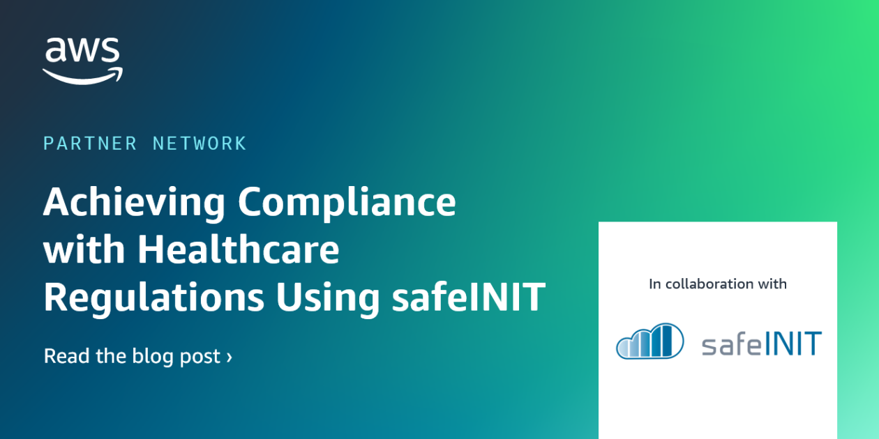 Achieving Compliance with Healthcare Regulations Using safeINIT’s HIPAA ...