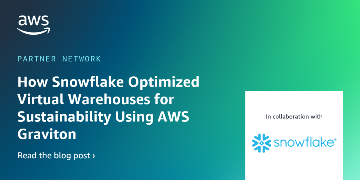 How Snowflake Optimized its Virtual Warehouses for Sustainability Using AWS Graviton | AWS ...