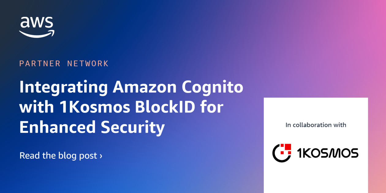 Integrating Amazon Cognito with 1Kosmos BlockID for Enhanced Security and User Experience | AWS ...